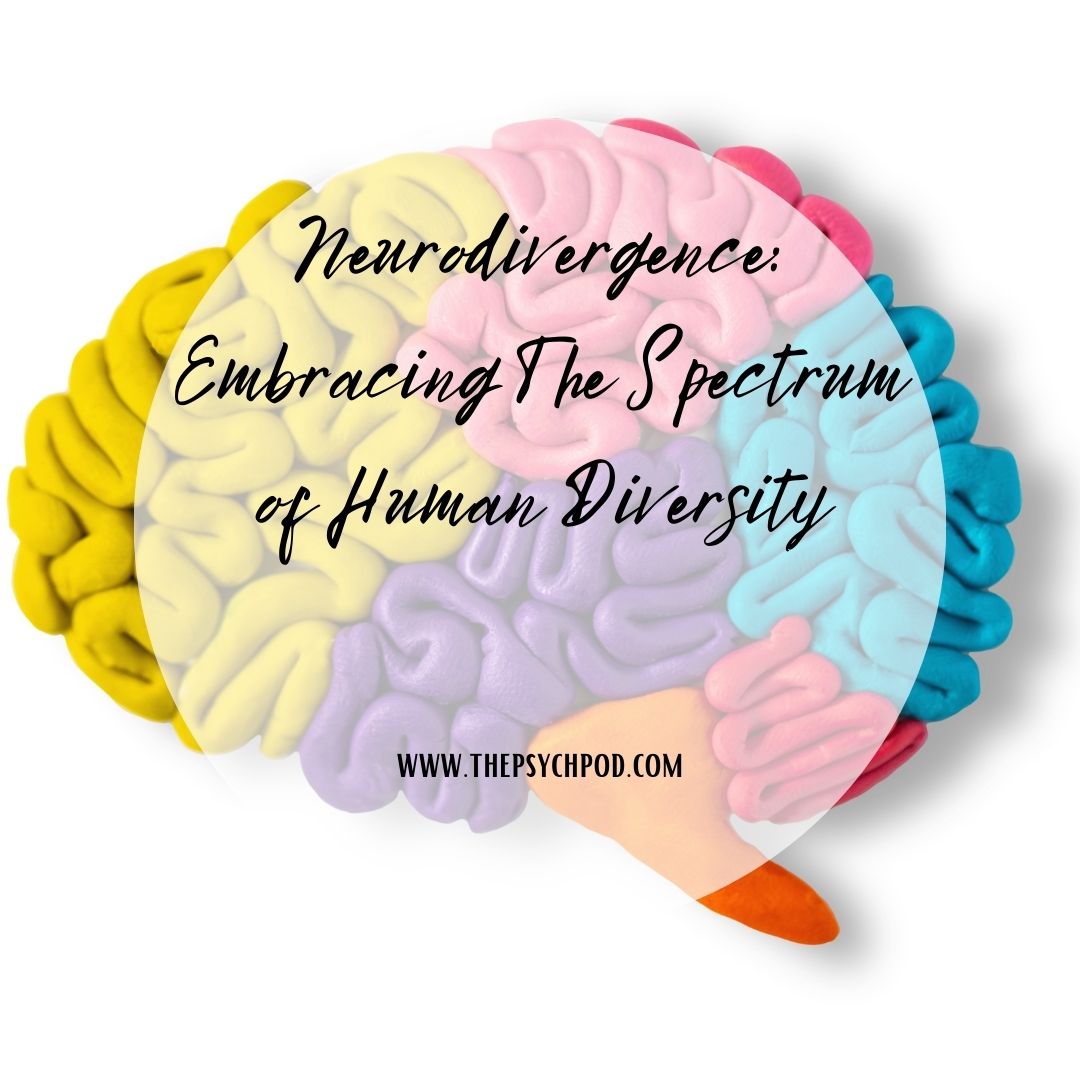 Neurodivergence – The Psychpod
