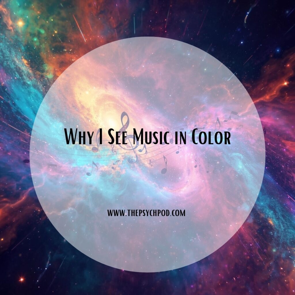 Why I See Music in Color – The Psychpod
